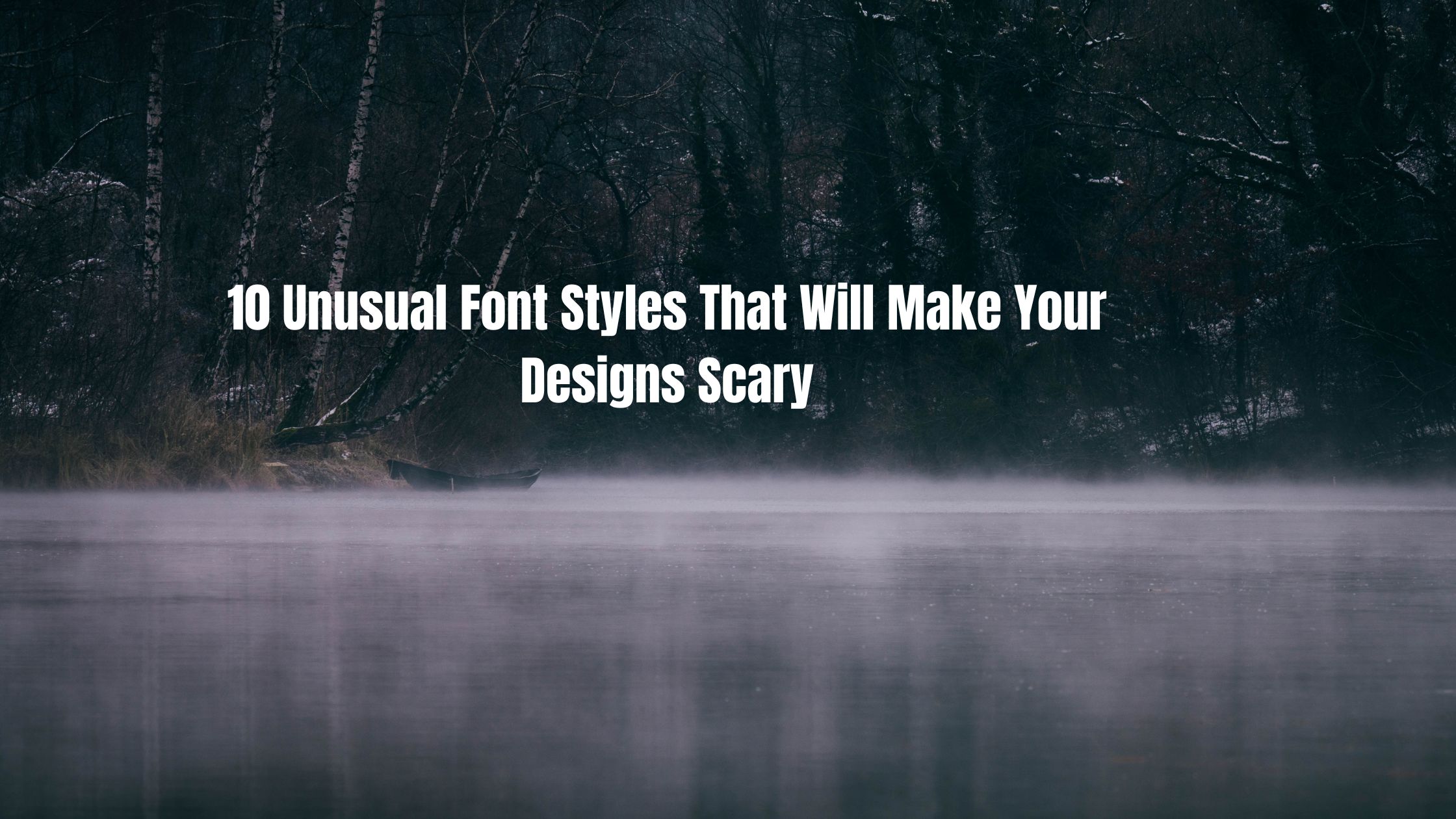 10 Unusual Font Styles That Will Make Your Designs Scary - Megri Blog ...