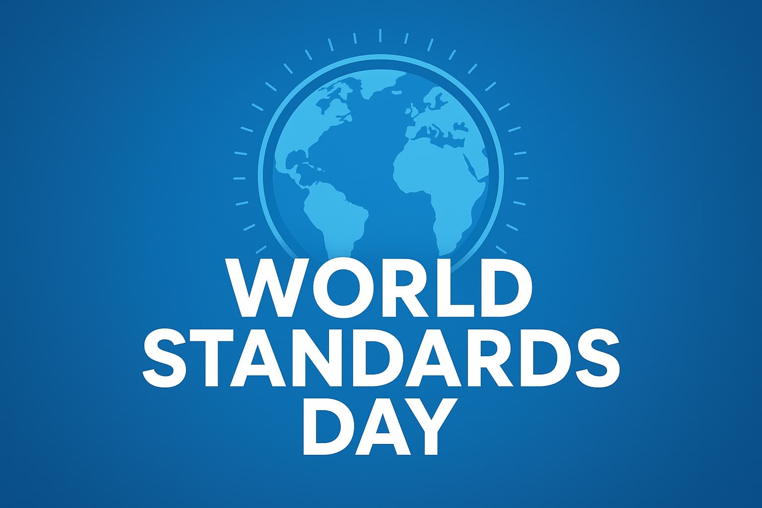 World Standards Day: History, Significance, and Global Impact