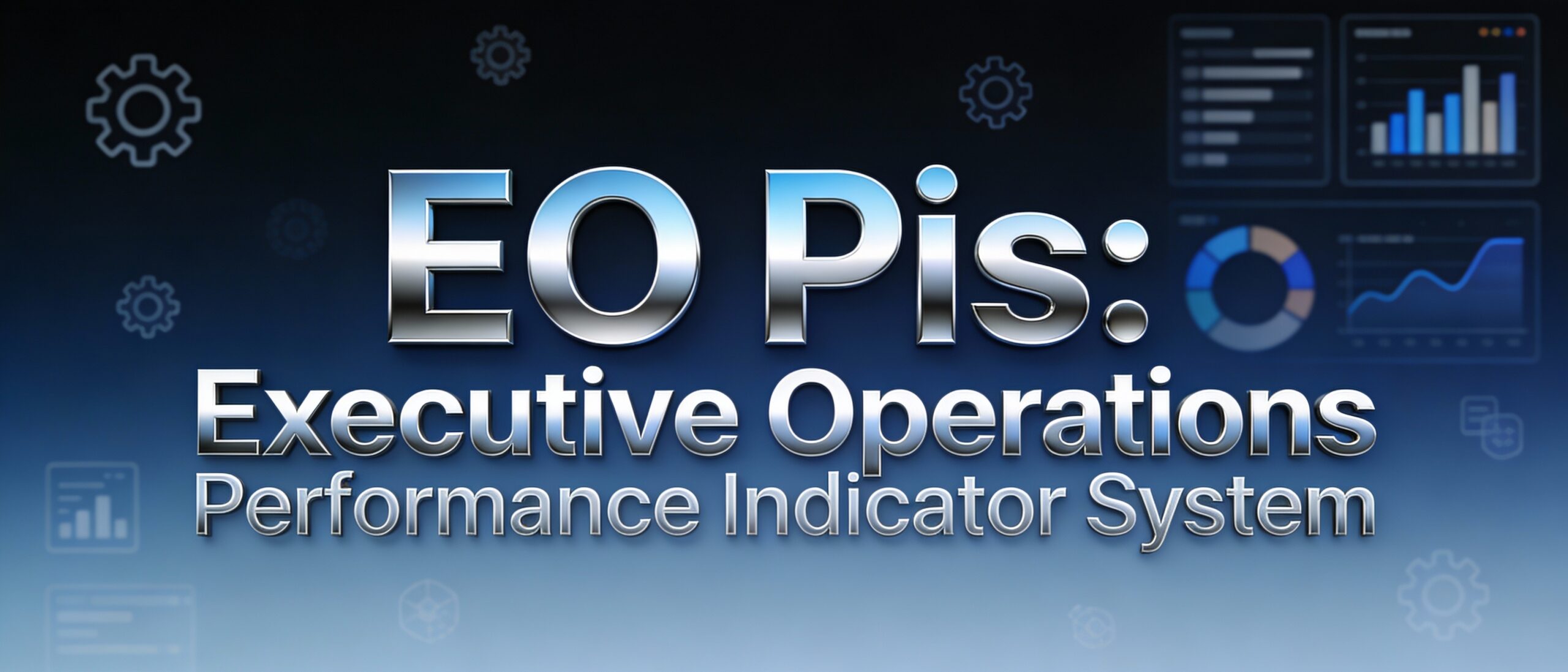 The Executive Operations Performance Indicator System or EO Pis - Megri ...