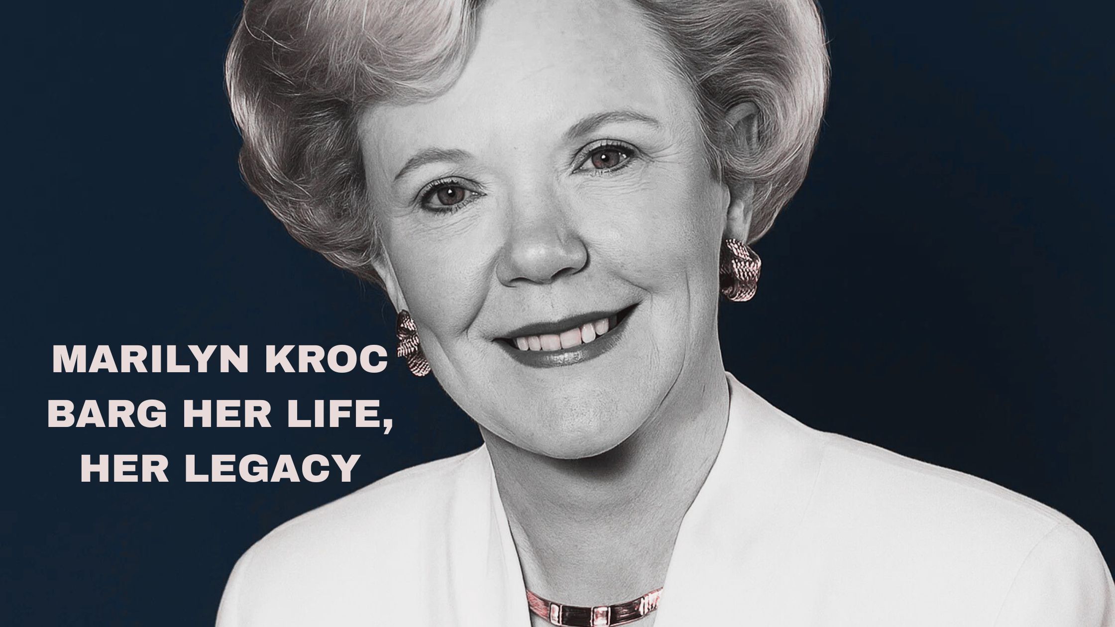 Marilyn Kroc Barg: Her Life, Her Legacy, and Her Work in Volunteering ...